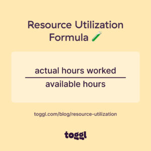 Optimal Resource Utilization: Formulas, Metrics, Best Practices