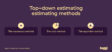 Top-Down Estimating: A Comprehensive Guide | Toggl Blog