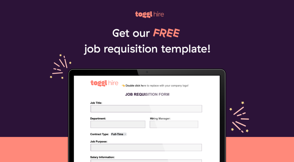 Job Requisition: The Ultimate Guide & FREE Template • Toggl Hire
