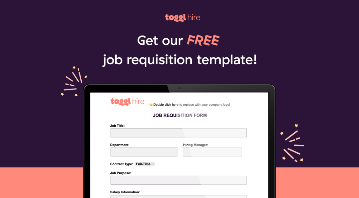 Job Requisition: The Ultimate Guide & FREE Template • Toggl Hire