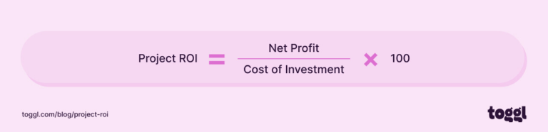 How To Calculate ROI For A Project [Steps, Formula, Example]