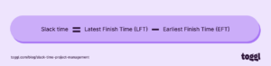 What is Slack Time in Project Management & How to Calculate It